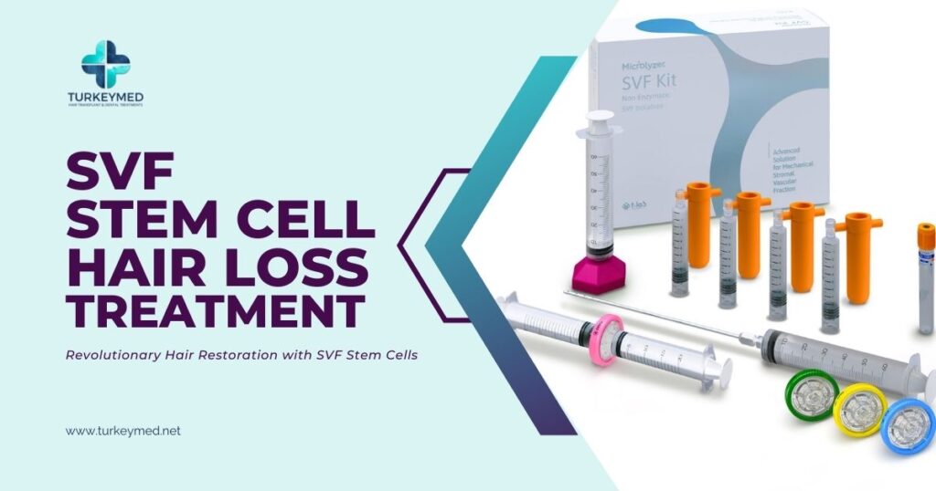 Approved SVF Stem Cell Treatment for Hair Loss - 2024